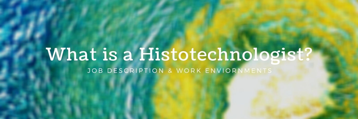 A Day in the Life of a Histotechnologist - Health Professions Network